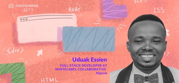 Career Change to Full-Stack Developer: Uduak's Journey With Microverse